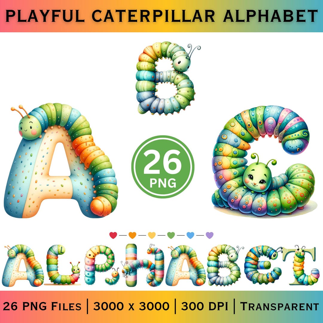 Caterpillar Alphabet PNG A to Z Kids Printable Garden Insect Learning ...