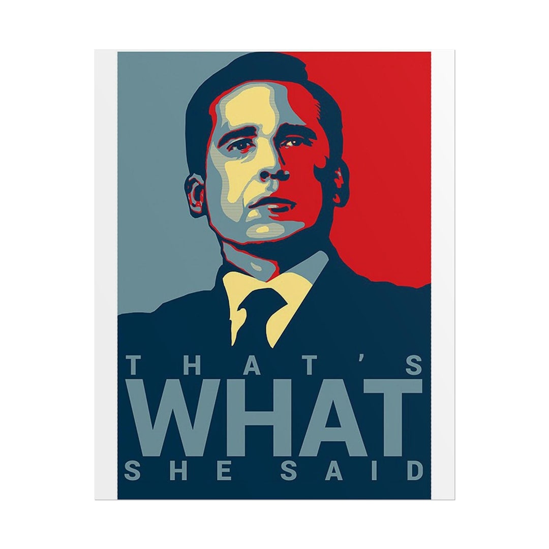 Thats What She Said Poster L Rolled Poster Pop Art Office Quote - Etsy