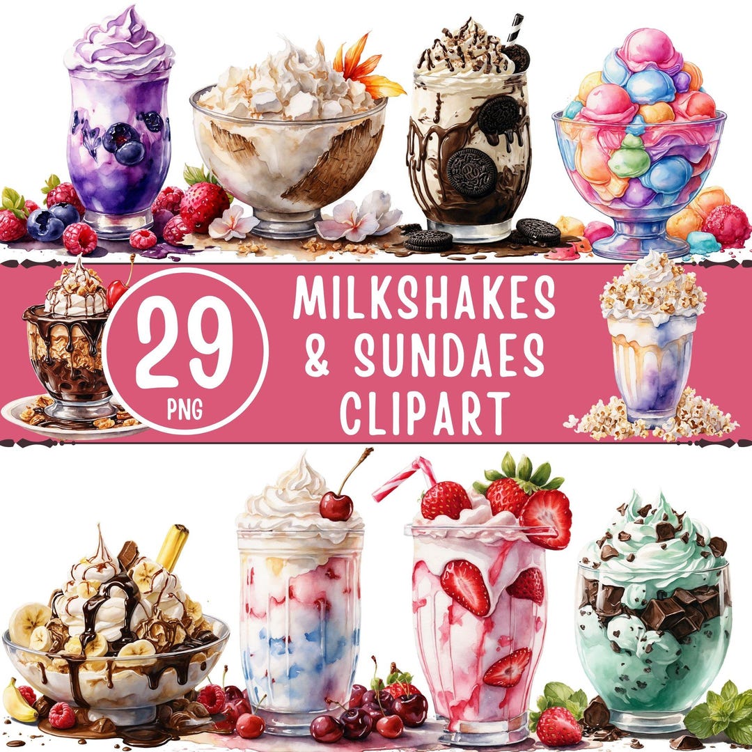 Milkshakes & Sundaes Clipart Bundle - 29 Watercolor Desserts ...