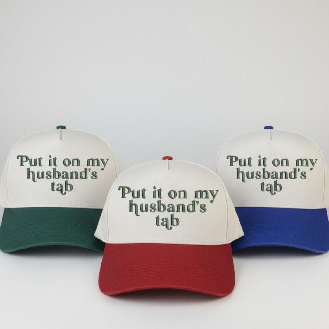 Put It on My Husband’s Tab Embroided Hats for Women – Funny Wife Caps ...