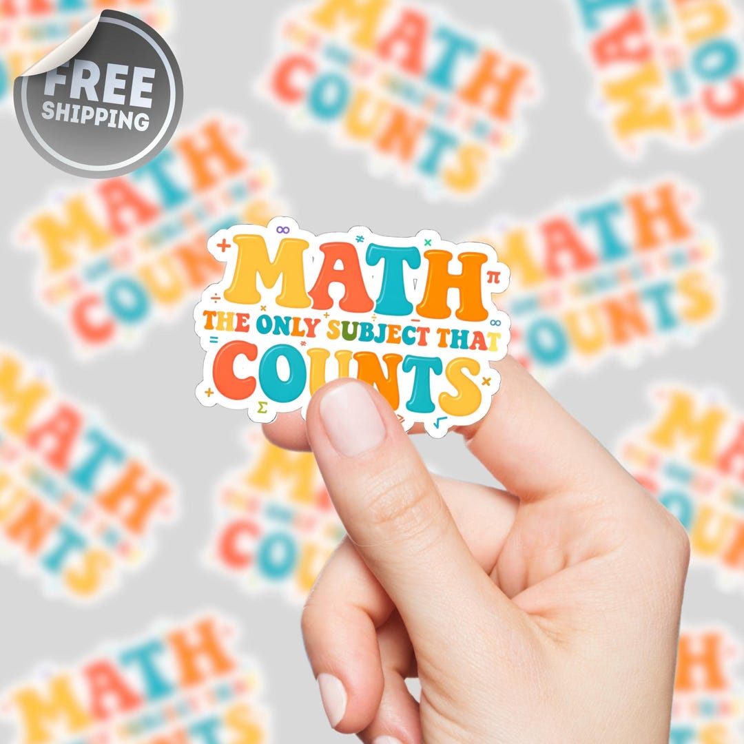 Math Teacher Sticker, Math the Only Subject That Counts Sticker, Funny ...