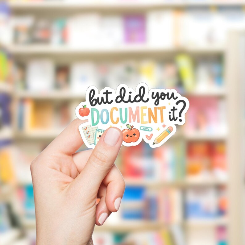 But Did You Document It Sticker Bundle, Funny Teacher Sticker, Behavior ...