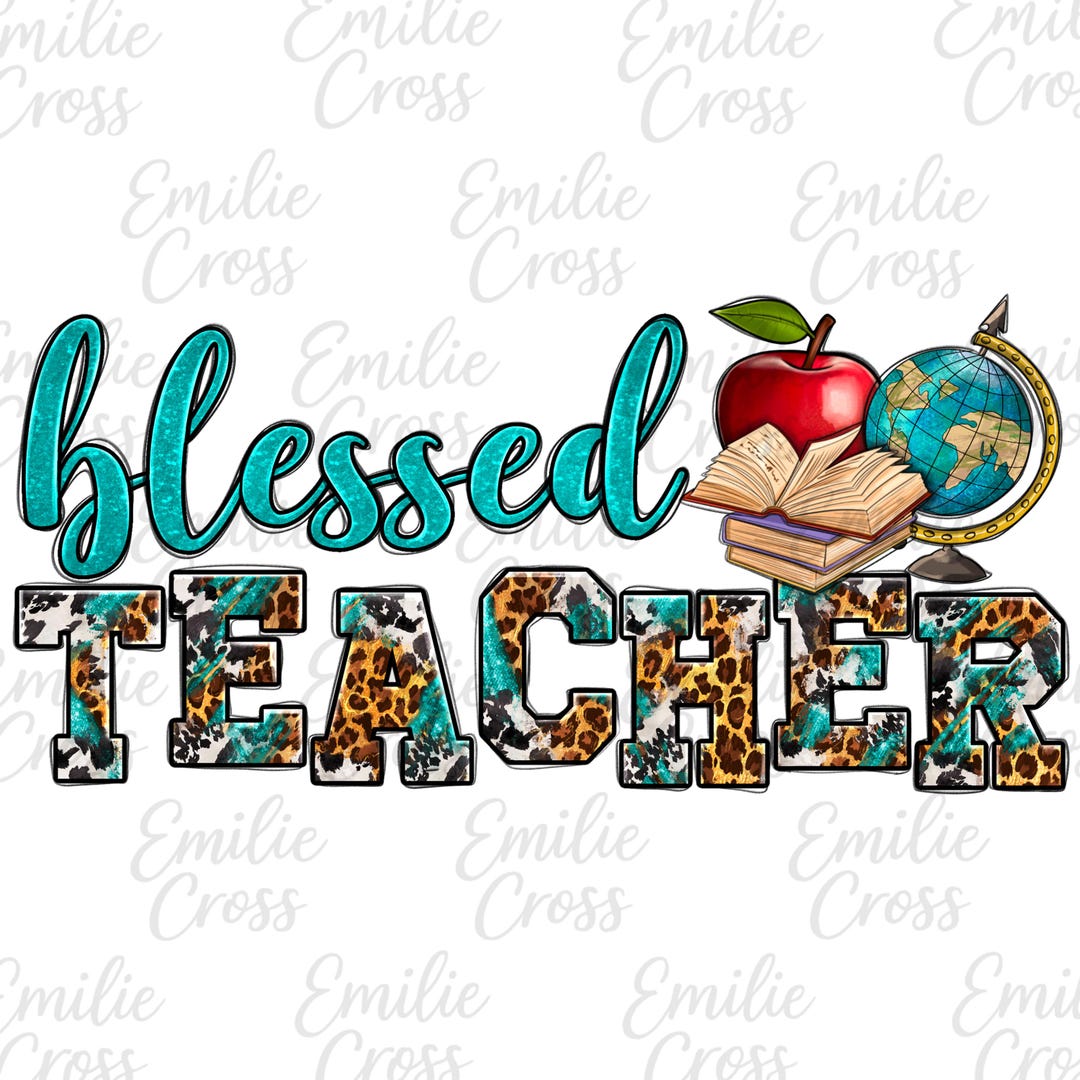 Blessed Teacher Png, Teacher Appreciation Quote Png, Inspirational ...