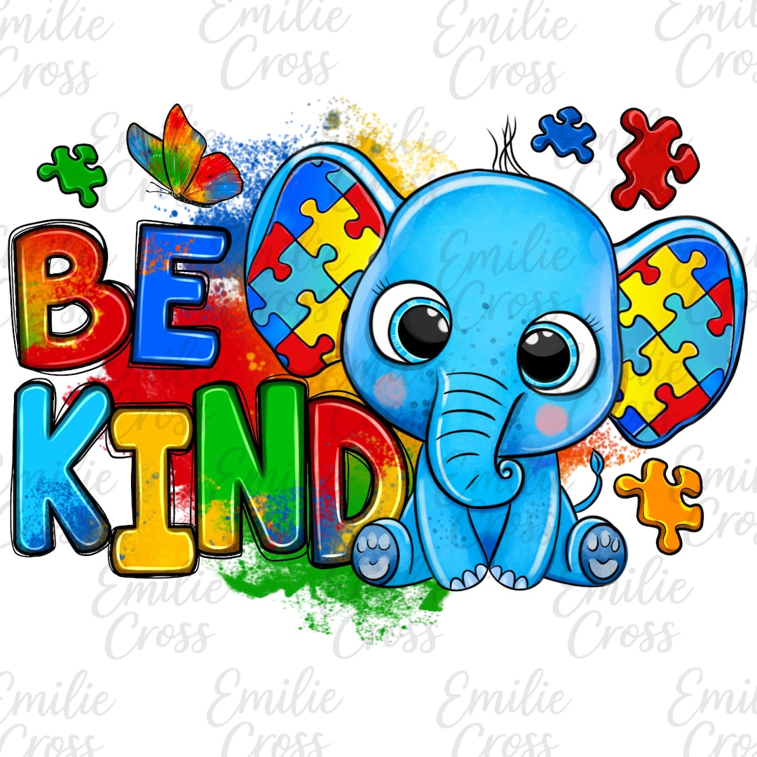 Be Kind Png, Autism Elephant Design Png, Cute Autism Awareness Quote ...