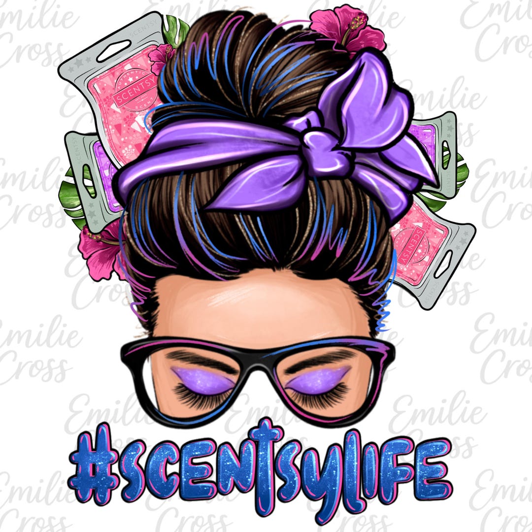 Scentsy Life Png, Scentsy Consultant Messy Bun Png, Scentsy Girl Quote ...