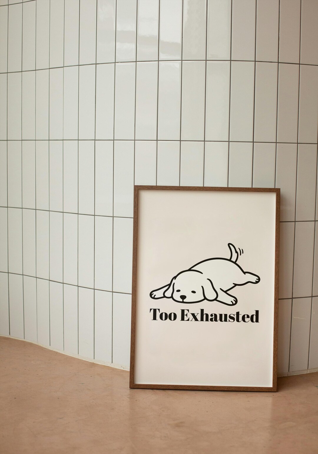 Too Exhausted Dog Print | Funny Tired Dog Wall Art | Burnout Humour ...