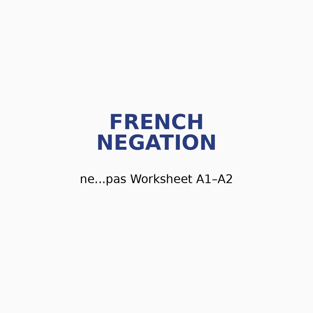 French Negation Worksheet | Ne Pas Grammar Practice A1–A2 - Etsy