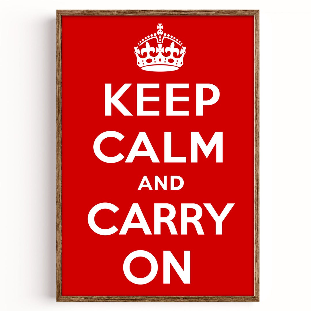Keep Calm and Carry on Poster - WWII British Propaganda Art Print - Red ...