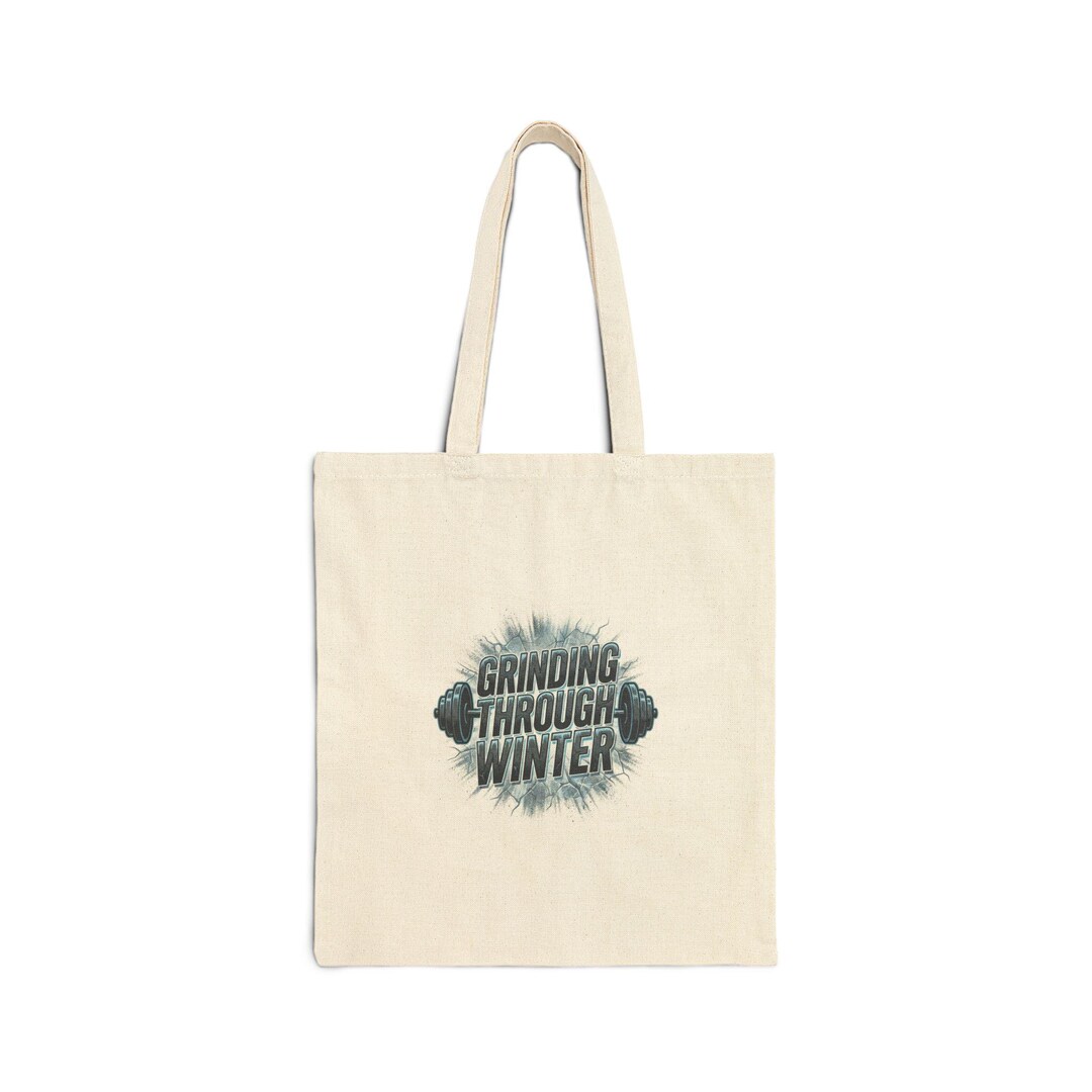 Grinding Through Winter Tote, Winter Workout Motivation, Cold Season ...