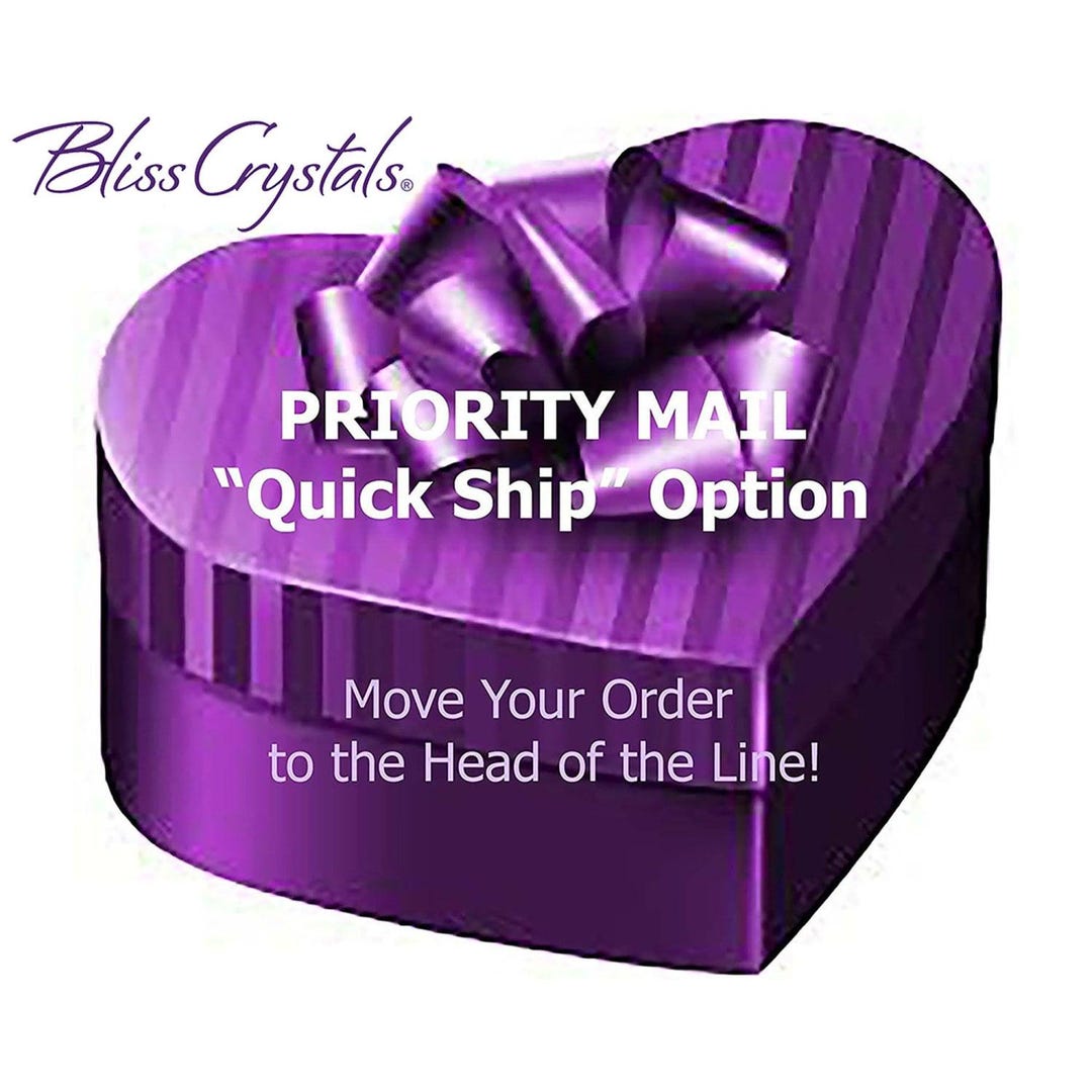 Upgrade to QUICK SHIP Priority Mail Option - Get to the Head of the ...