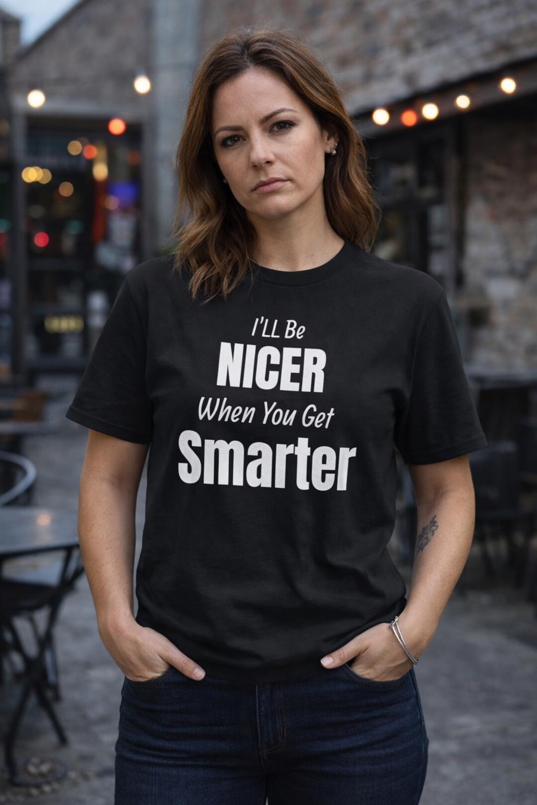 I'll Be Nicer When You Get Smarter T-shirt - Etsy