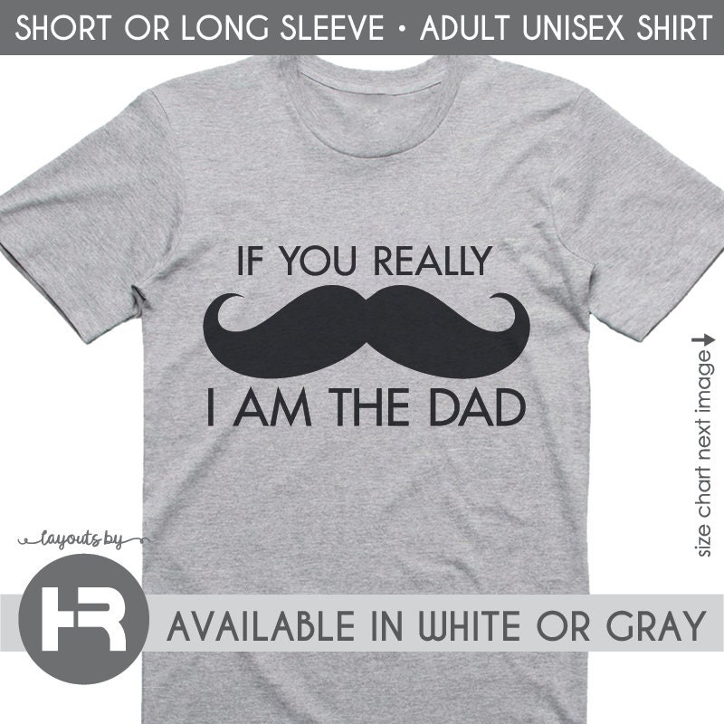 Dad mustache shirt if you really mustache I am the dad | Etsy