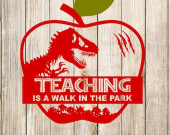 Teaching is a Walk in the Park Svg, Png, Dinosaur Svg, School Teacher ...