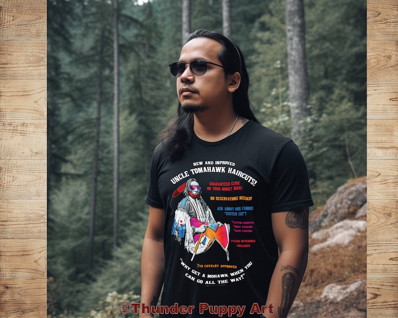 Native American T-shirt, Uncle Tomahawk Haircuts, Portion Donated, MMIW ...