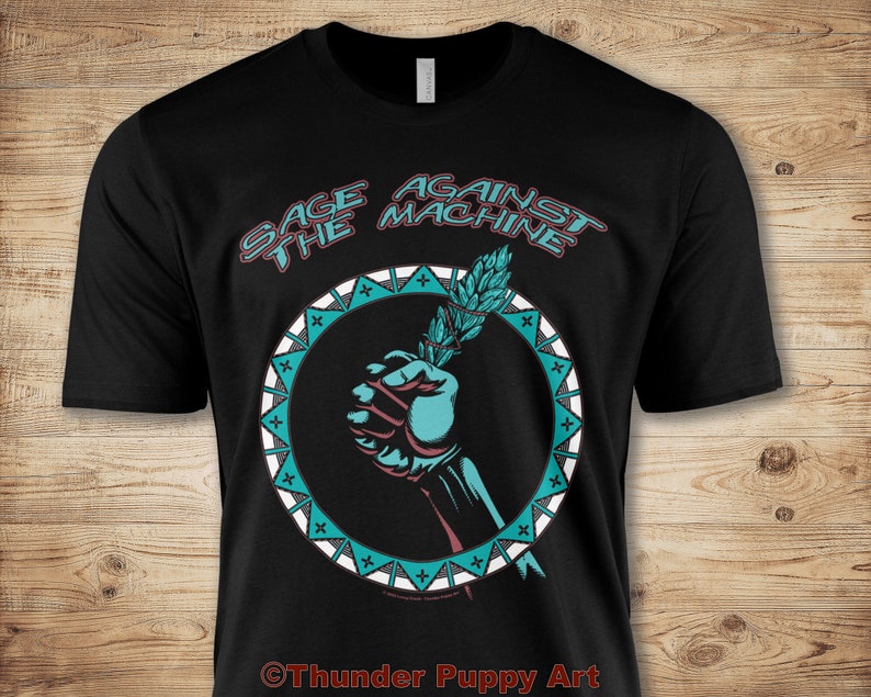 Native American T-shirt, Portion Donated,sage Against the Machine, MMIW ...