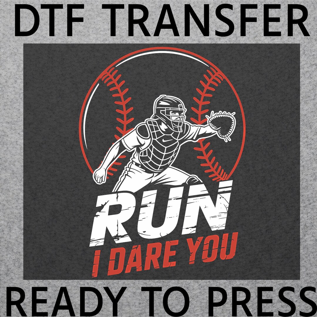 Baseball Catcher, DTF Heat Transfer: Run I Dare You, Ready to Press - Etsy