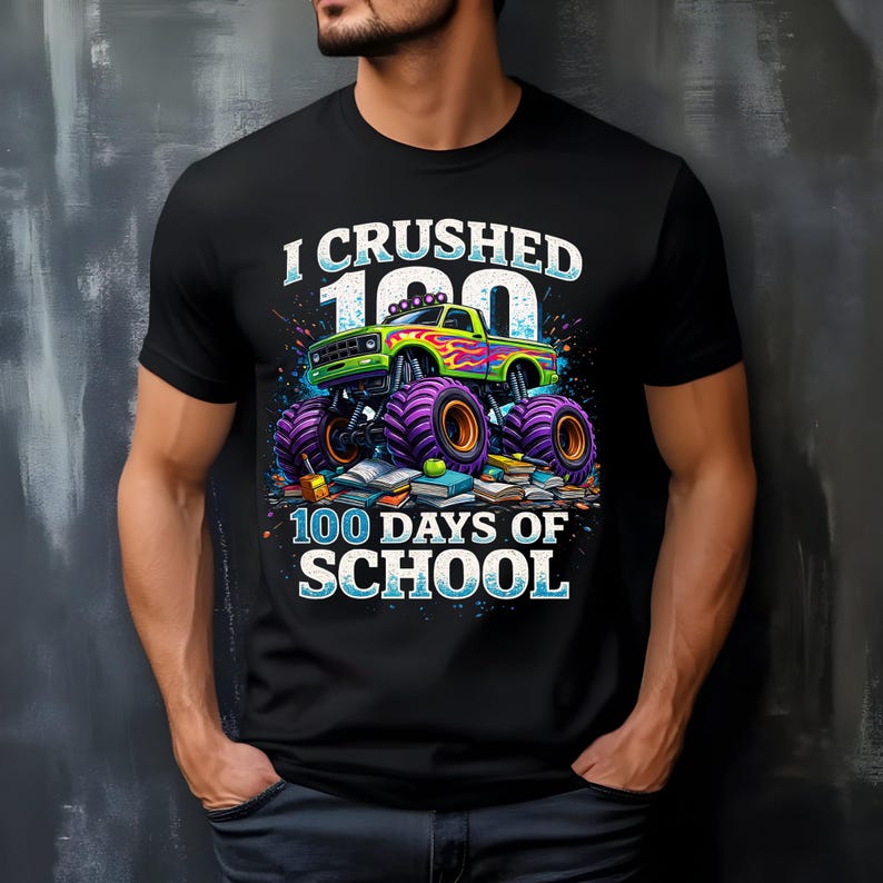 I Crushed 100 Days of School DTF Heat Transfer: Monster Truck, Ready to ...