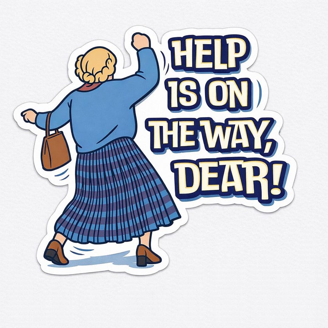 Help is on the Way Dear Sticker (3 Inches) - Etsy