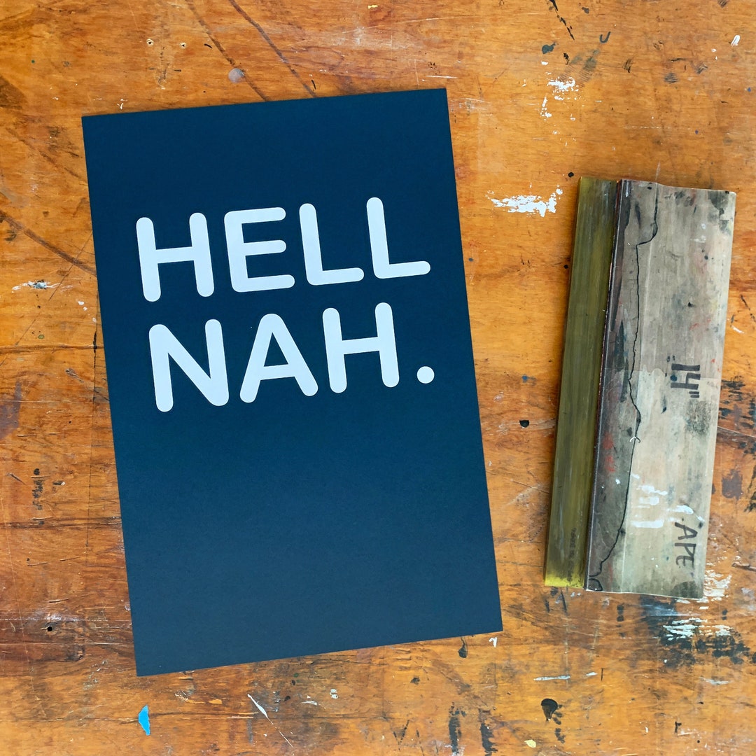 HELL NAH. / Hand Screen Printed Protest March Poster 50% Profits ...