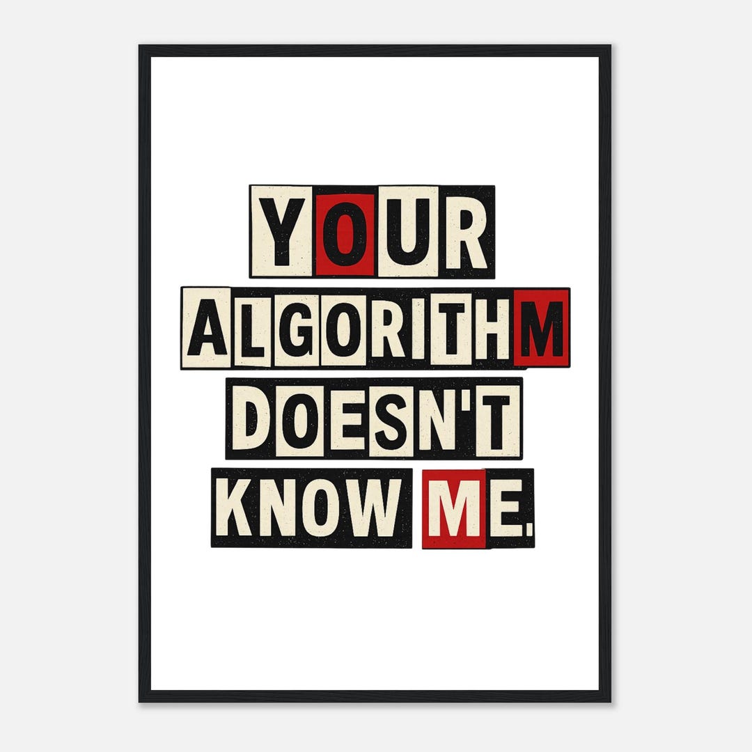 Algorithm Doesn't Know Me Poster - Framed Matte Wall Art - Etsy