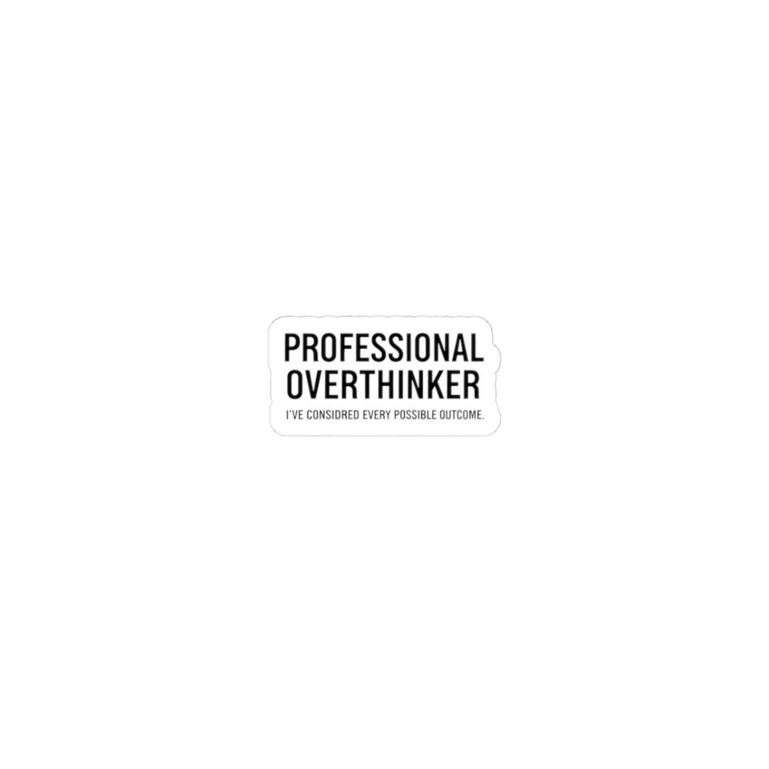 Professional Overthinker Kiss-cut Stickers | Sarcastic Self-deprecating ...