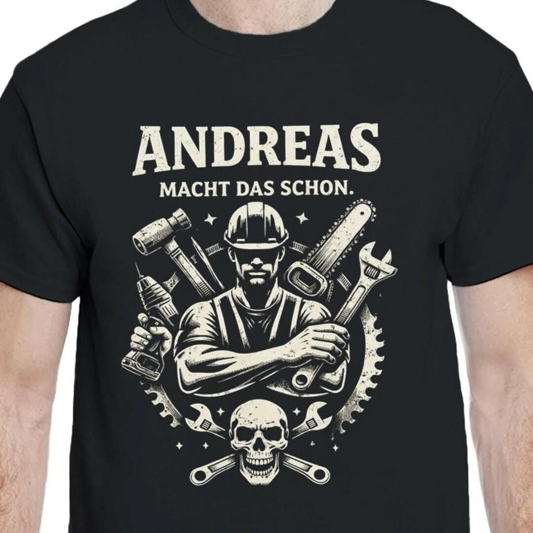 ANDREAS Will Take Care of It – Tradesman T-shirt for Real Men ...