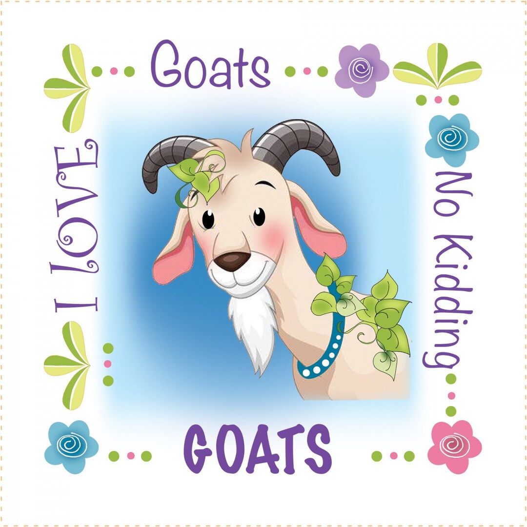 I Love Goats Pre-printed Fabric Art Panel, AP681, Jody Houghton Designs ...