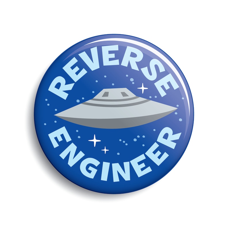 Reverse Engineer funny UFO button | Etsy