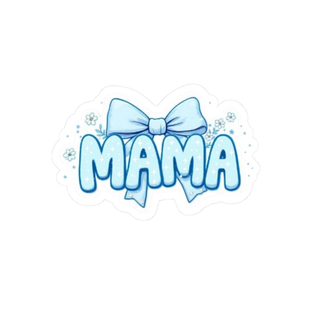 Mama Blue Bow Sticker - Cute 'MAMA' Kiss-cut Sticker for Mother's Day ...