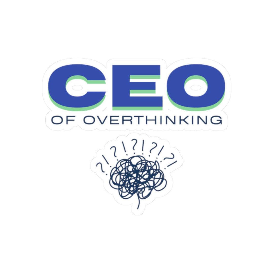 CEO of Overthinking Sticker | Kiss-cut Mental Health Laptop Decal ...