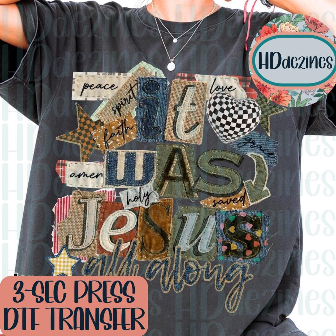 It Was Jesus All Along Faux Patchwork DTF Print, Ready to Press ...