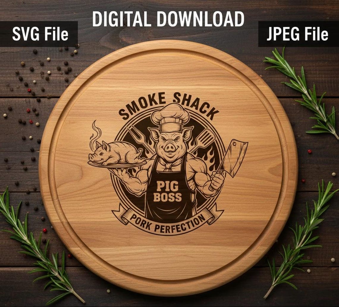 Smoke Shack Pig Boss SVG for Laser Engraving - Pork Perfection Design ...