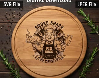 Smoke Shack Pig Boss SVG for Laser Engraving - Pork Perfection Design ...