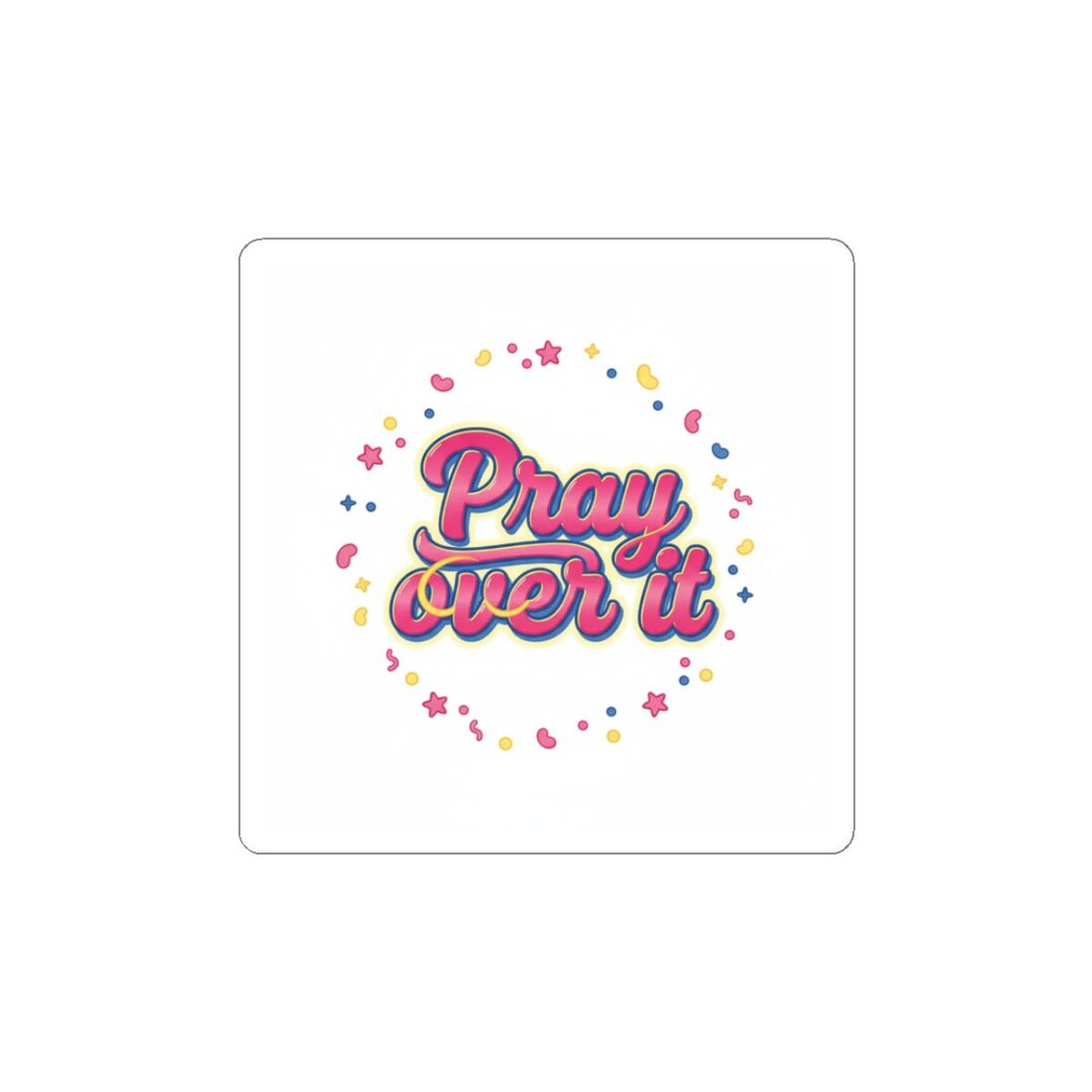 Playful Neon "pray Over It" Kiss-cut Stickers | Dopamine Items, Bright ...
