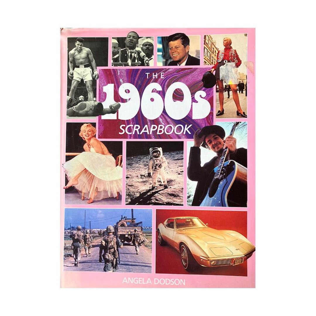 The 1960s Scrapbook by Angela Dodson Vintage 90s Hardcover Book in ...