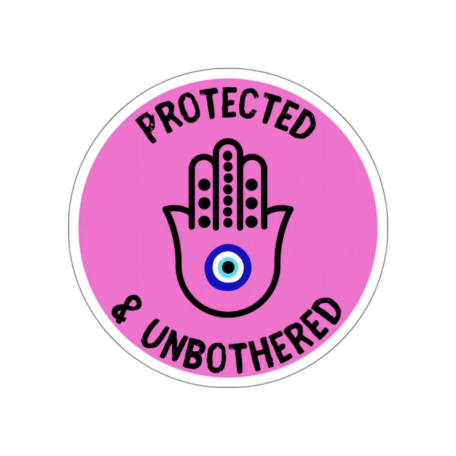 Protected & Unbothered Die-cut Sticker | Hamsa Hand Evil Eye - Etsy