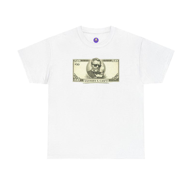 Funny Ulysses S. Grant Dollar Bill T-shirt | Novelty Money Graphic Tee ...