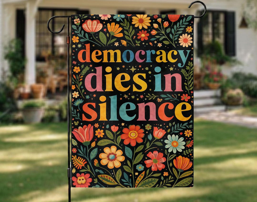 Democracy Dies in Silence Garden Flag, Floral Political Yard Flag ...