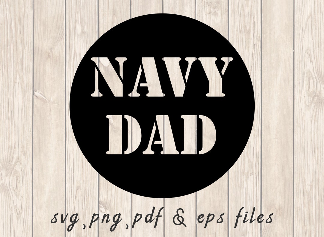 Round Navy Dad SVG PNG PDF Craft Cutting File - Etsy