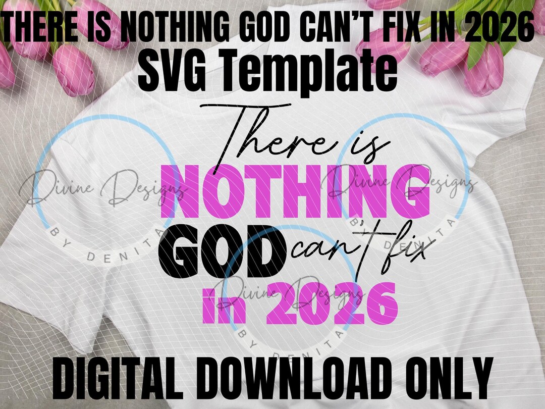 Faith SVG | There is Nothing God Can't Fix in 2026 (digital Download ...