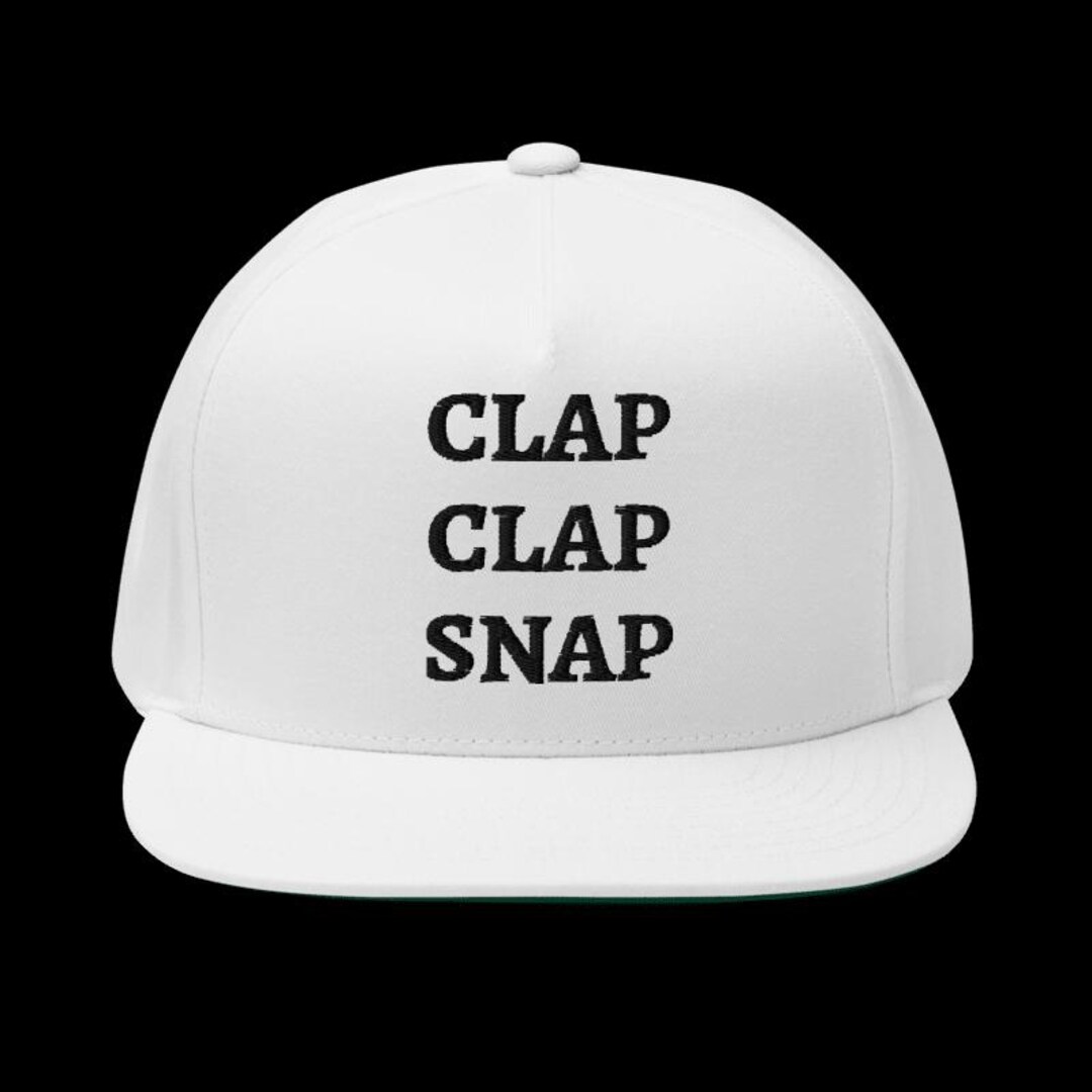 CLAP CLAP SNAP Flat Bill Cap | Minimal Typography Snapback Hat ...