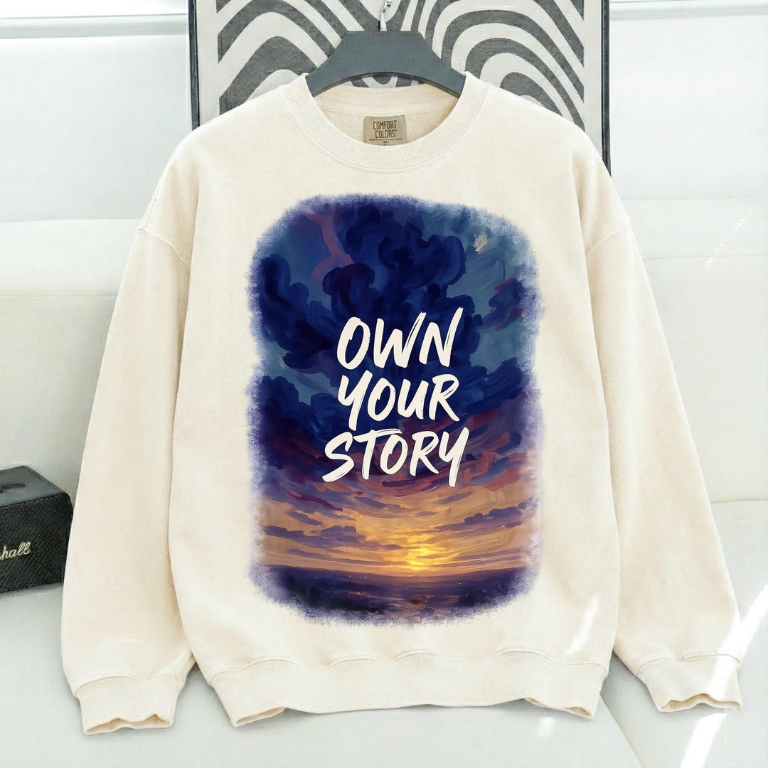 Own Your Story Art, Motivational Quote, Inspire T Shirt, Printable ...