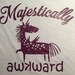 Majestically Awkward T-shirt - Etsy