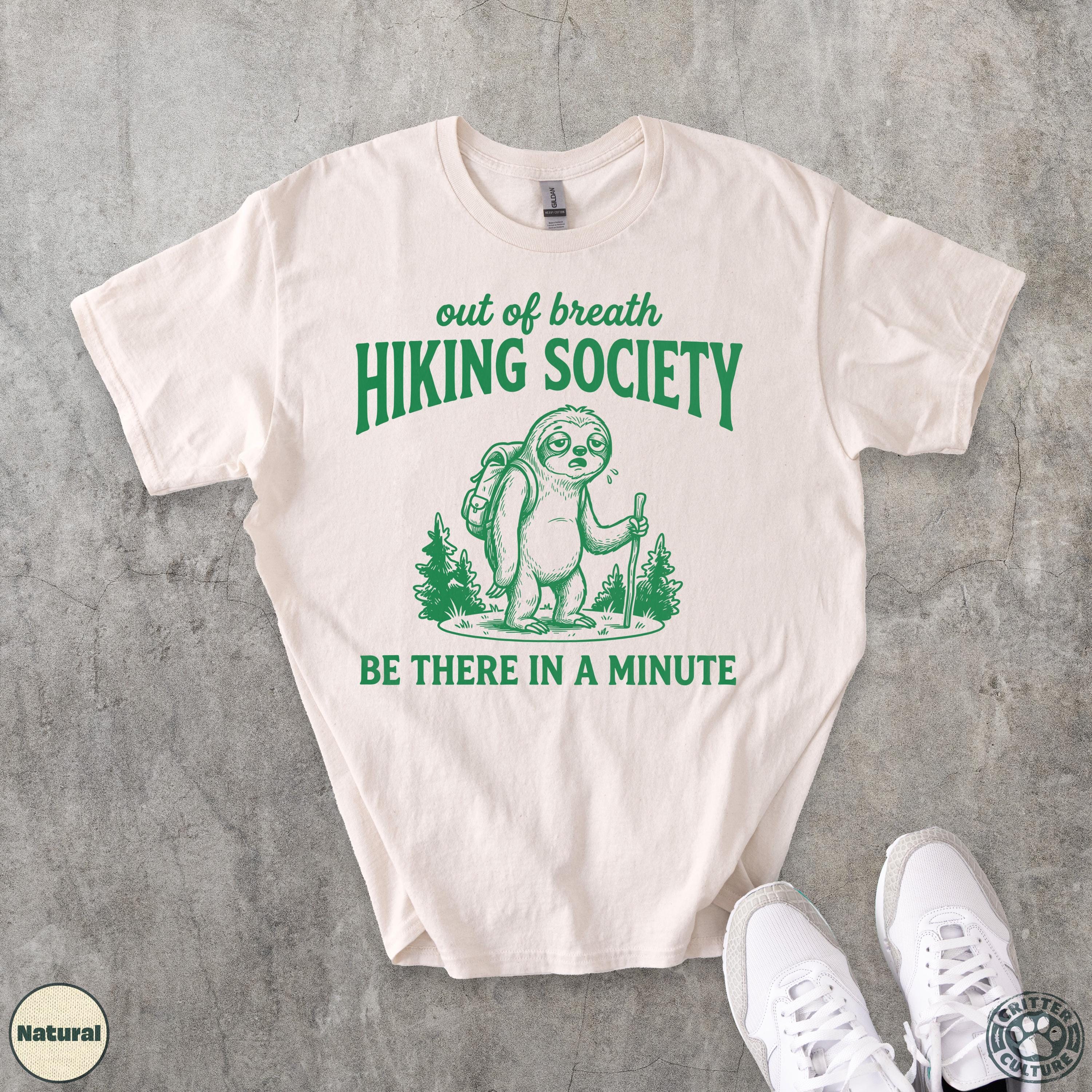Out of Breath Hiking Society T-shirt, Funny Sloth Hiking Meme Tee ...