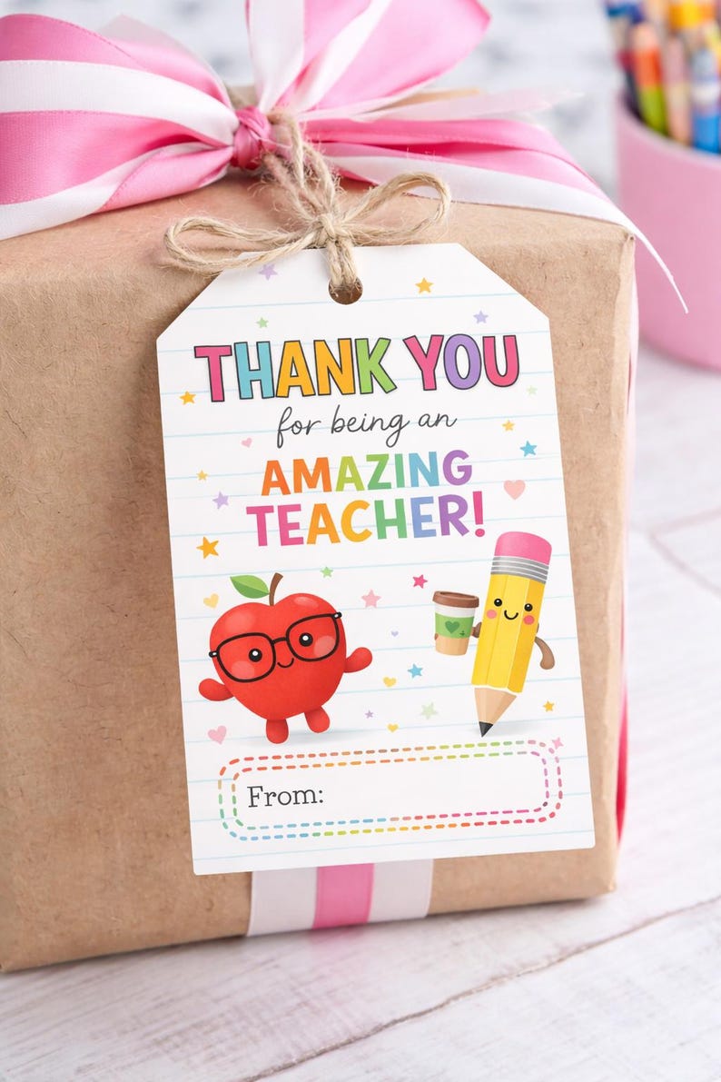 Teacher Appreciation Gift Tag Printable, Thank You Teacher Tag, End of ...