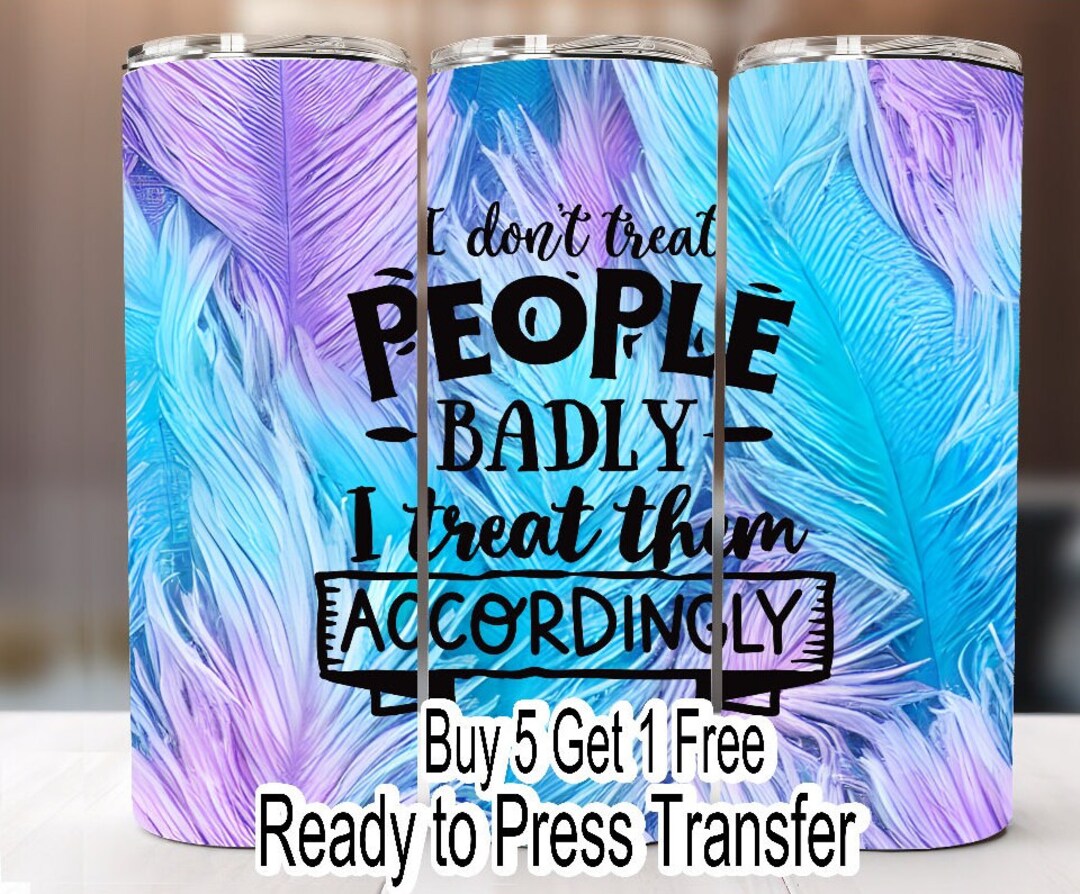 Buy 5 Get 1 Free NOT A DIGITAL Ready to Press Print Funny I Don't Treat ...