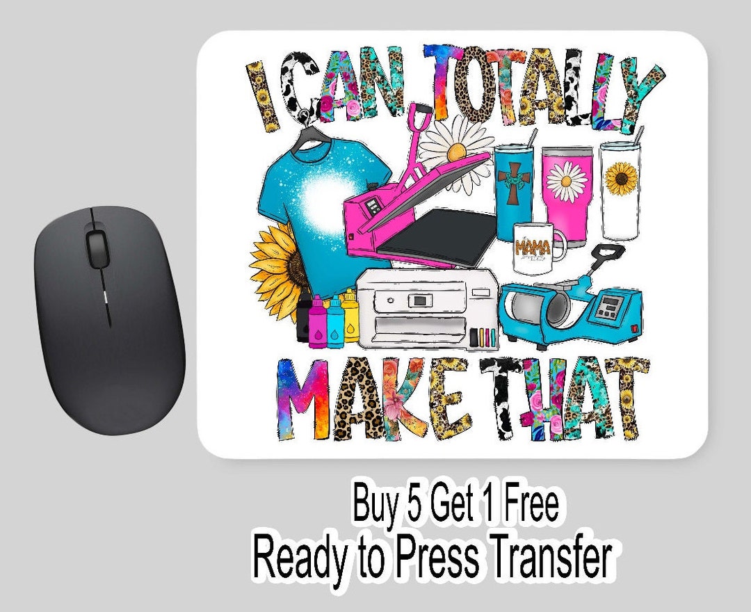 Buy 5 Get 1 Free NOT A DIGITAL Ready to Press Print I Can Totally Make ...