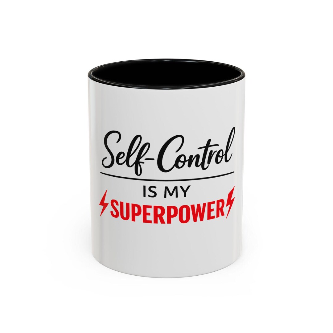 Self-control is My Superpower Mug | Coffee Mug, 11oz 15oz Accent - Etsy