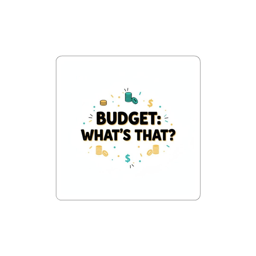 Budget: What's That? Sticker | Grocery Trauma, Brokelife Humor - Etsy