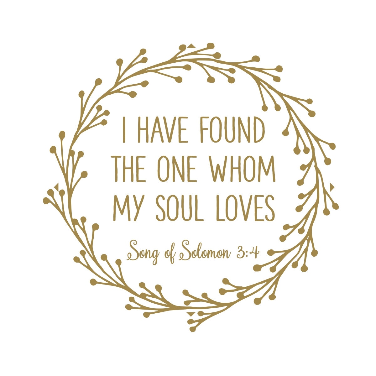 Song of Solomon I Have Found the One Whom My Soul Loves | Etsy